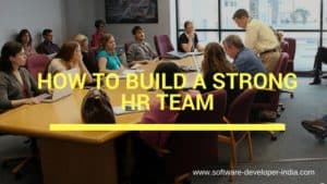 How To Build A Strong HR Team | Software Developer India